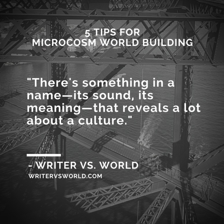 5 Tips for (Microcosm) World-Building – Writer vs the World